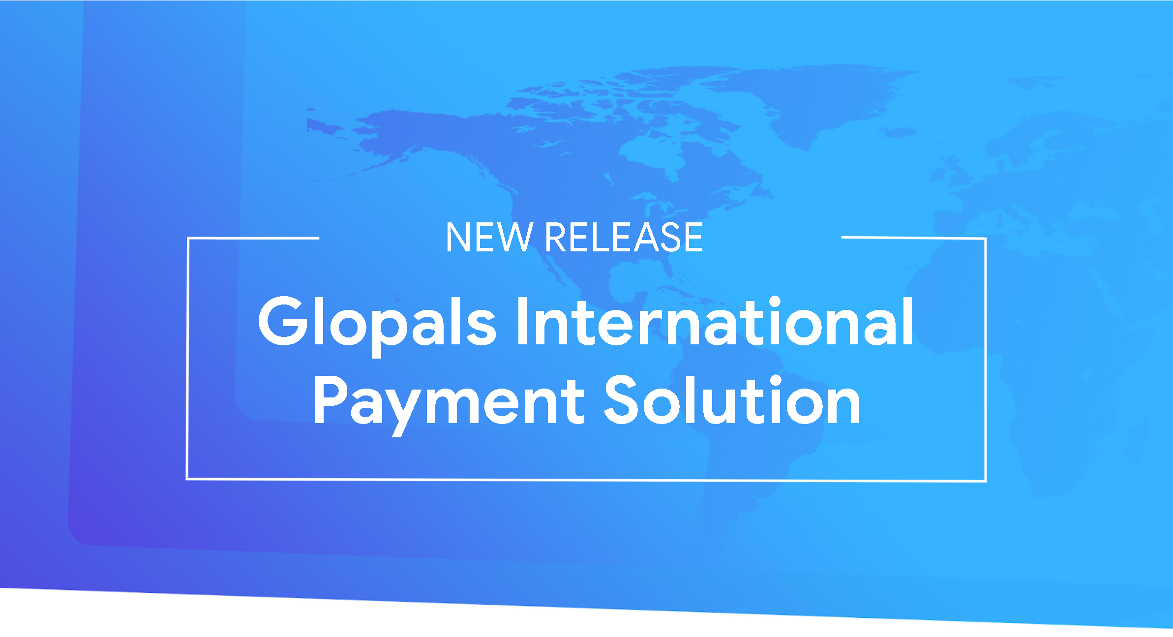 Glopal's International Payment Solution